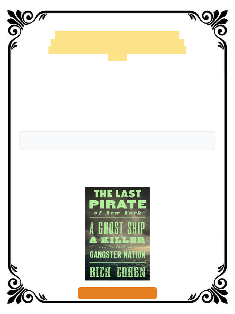 The Last Pirate of New York A Ghost Ship A Killer and The Birth of A ...