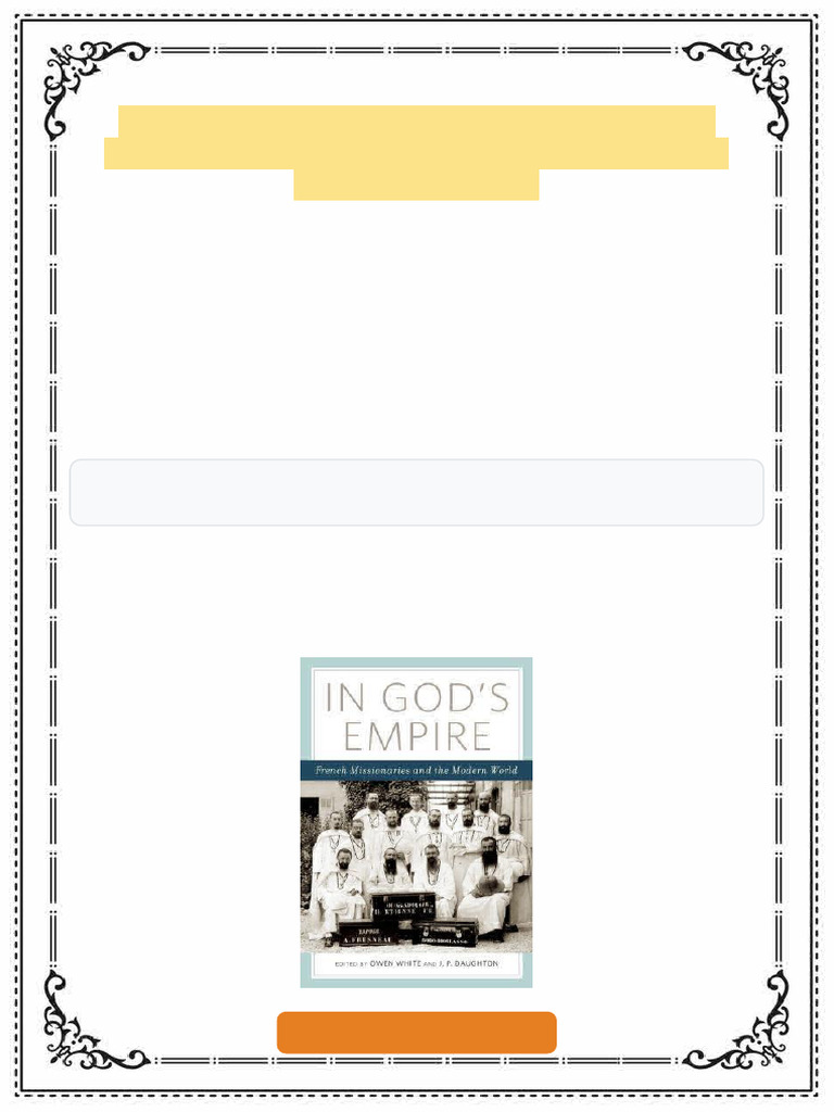 In God S Empire French Missionaries and The Modern World Owen White ...