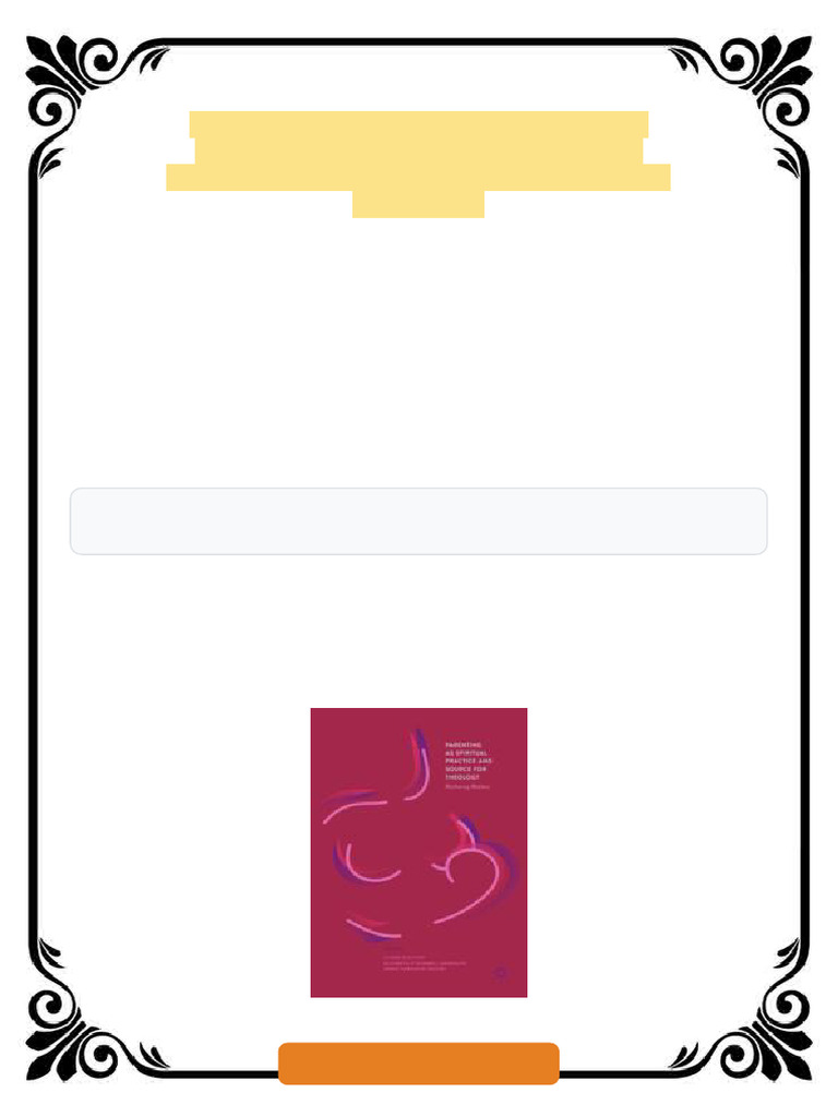 Parenting as Spiritual Practice and Source for Theology: Mothering ...