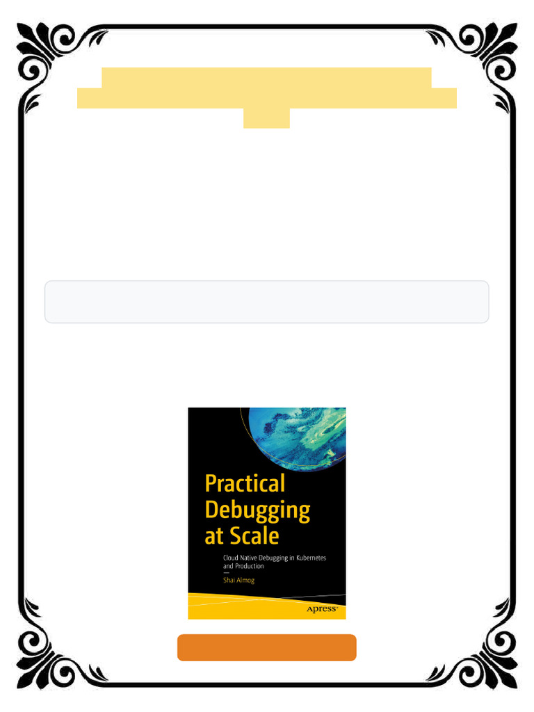 Practical Debugging at Scale Shai Almog ebook full quality version | PDF | Computer Programming ...