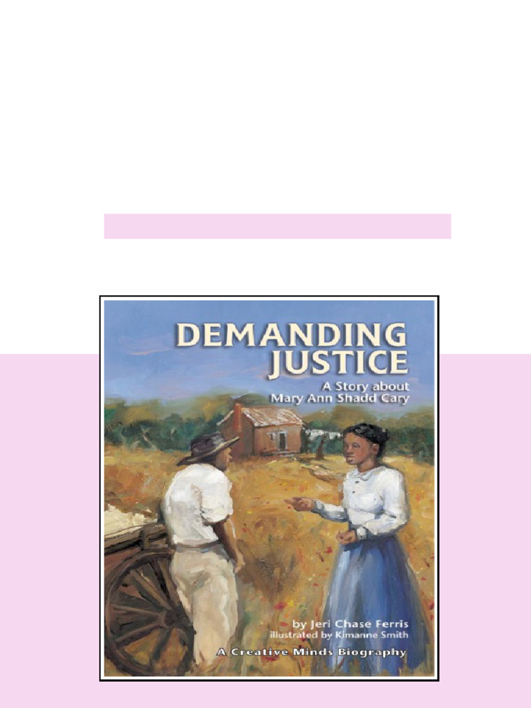 Demanding Justice A Story About Mary Ann Shadd Cary Turtleback School ...