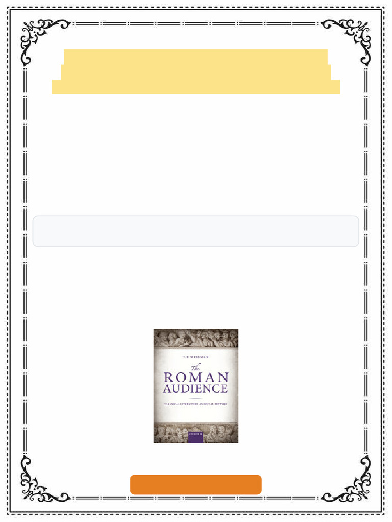 The Roman Audience Classical Literature as Social History Timothy Peter ...