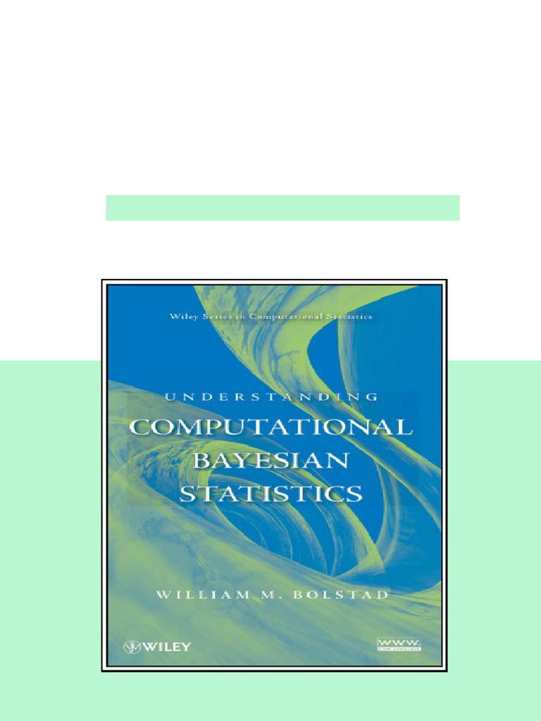 Understanding Computational Bayesian Statistics 1st Edition William M ...