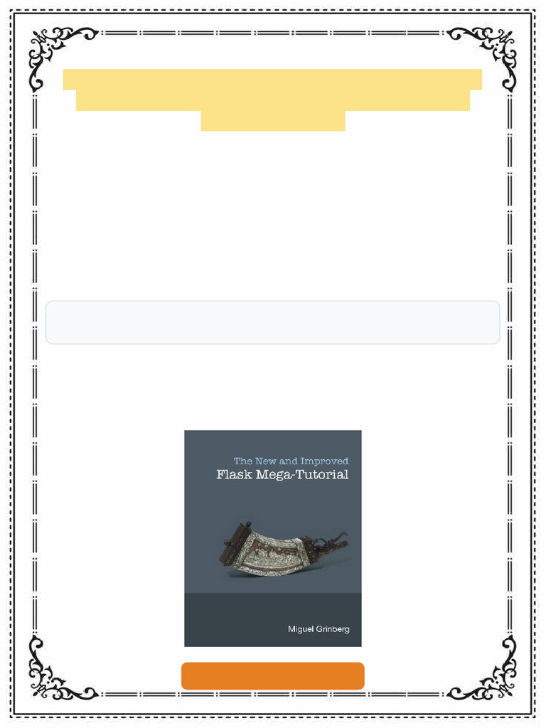 The New and Improved Flask Mega-Tutorial Miguel Grinberg Ebook Ready To ...