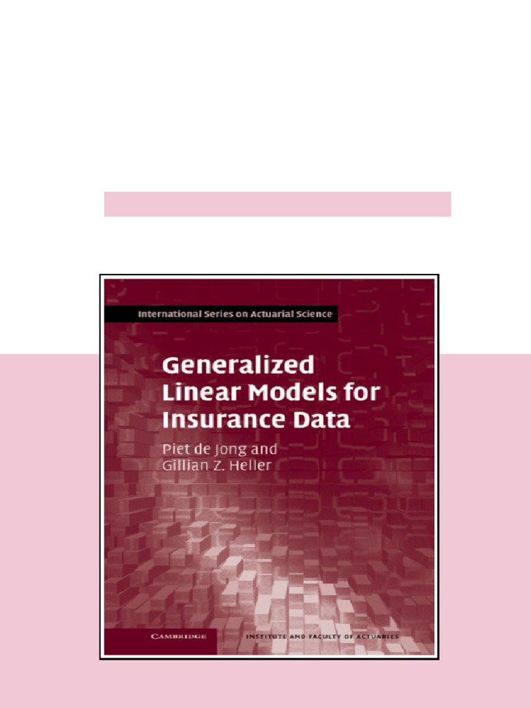 Generalized linear models for insurance data 5th print Edition De Jong ...