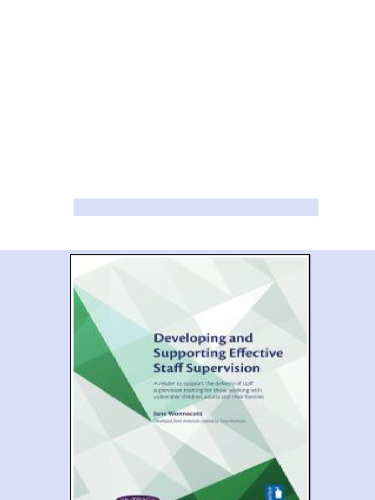 Developing and Supporting Effective Staff Supervision A reader to ...