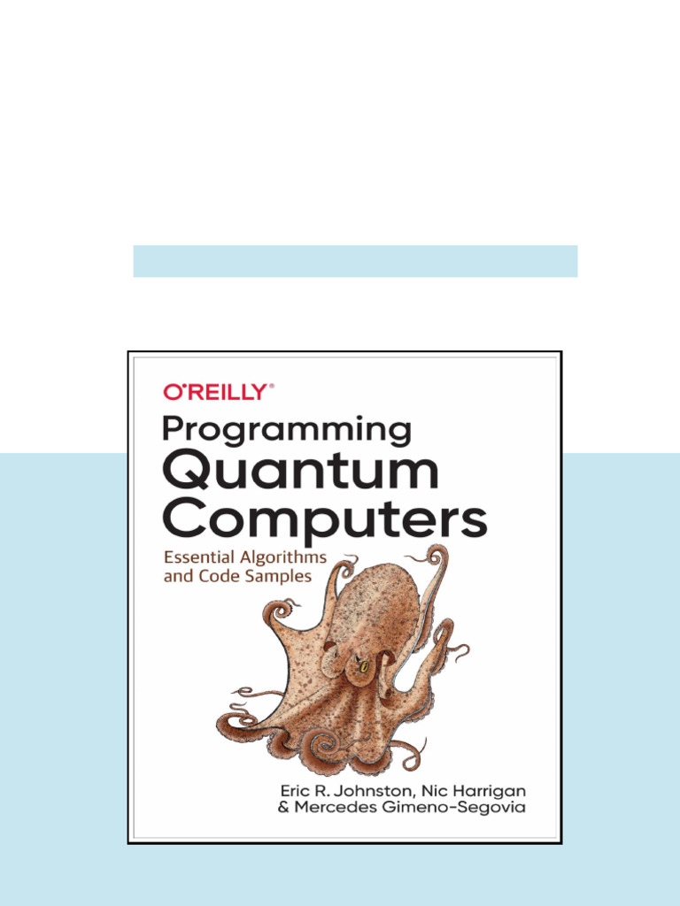 Programming Quantum Computers Essential Algorithms and Code Samples ...