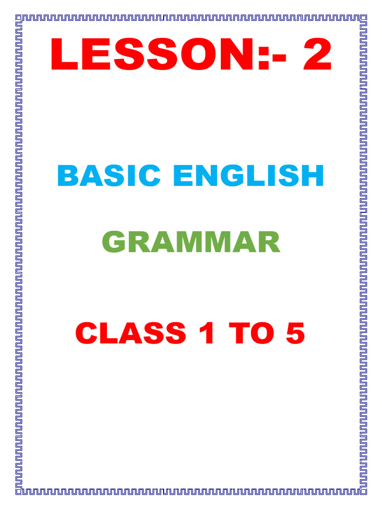LESSON 2 Basic English Class 1 To 5 - 31891773 - 2025 - 12 - 05 - 08 - 32 | PDF
