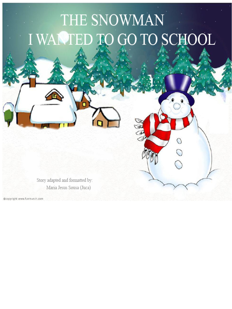 The Story of The Snowman Who Wanted To Go To School | PDF