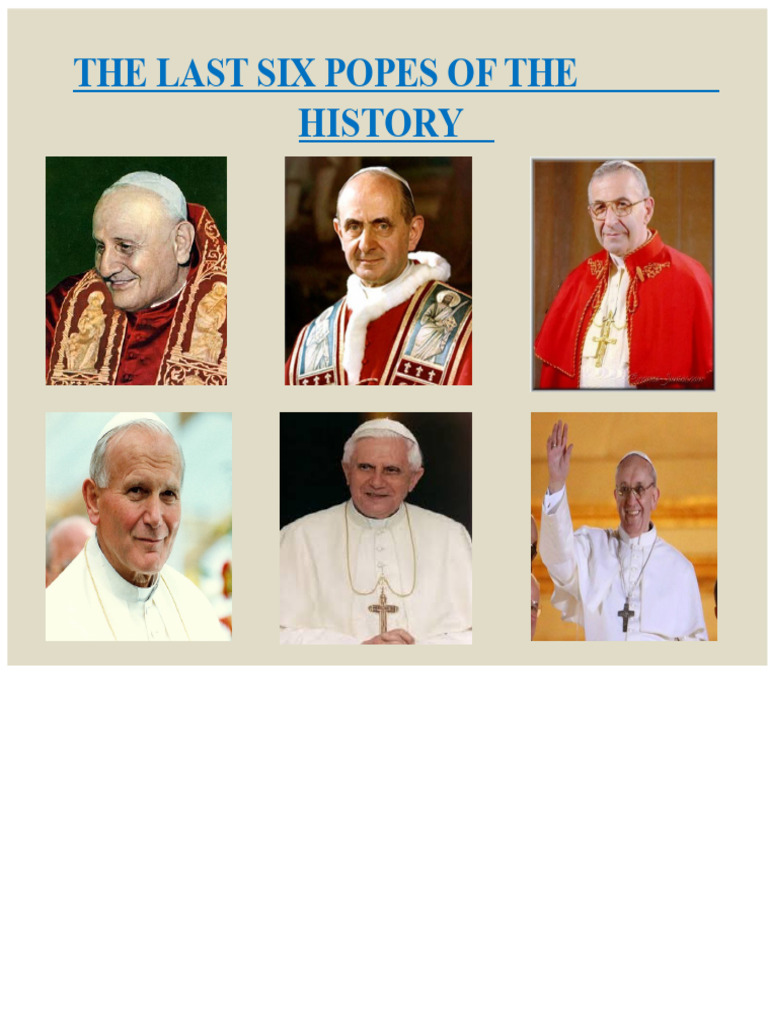 The Last Six Popes in History | PDF | Pope | Catholic Church