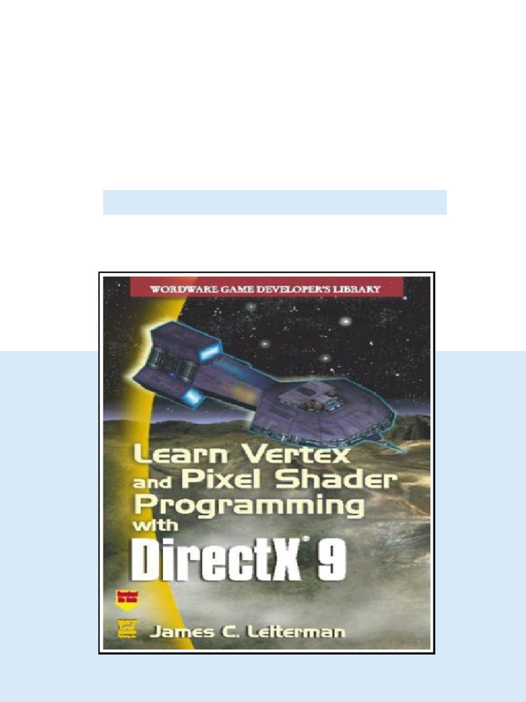 Learn Vertex and Pixel Shader Programming with DirectX 9 James Leiterman - ebook and textbook ...