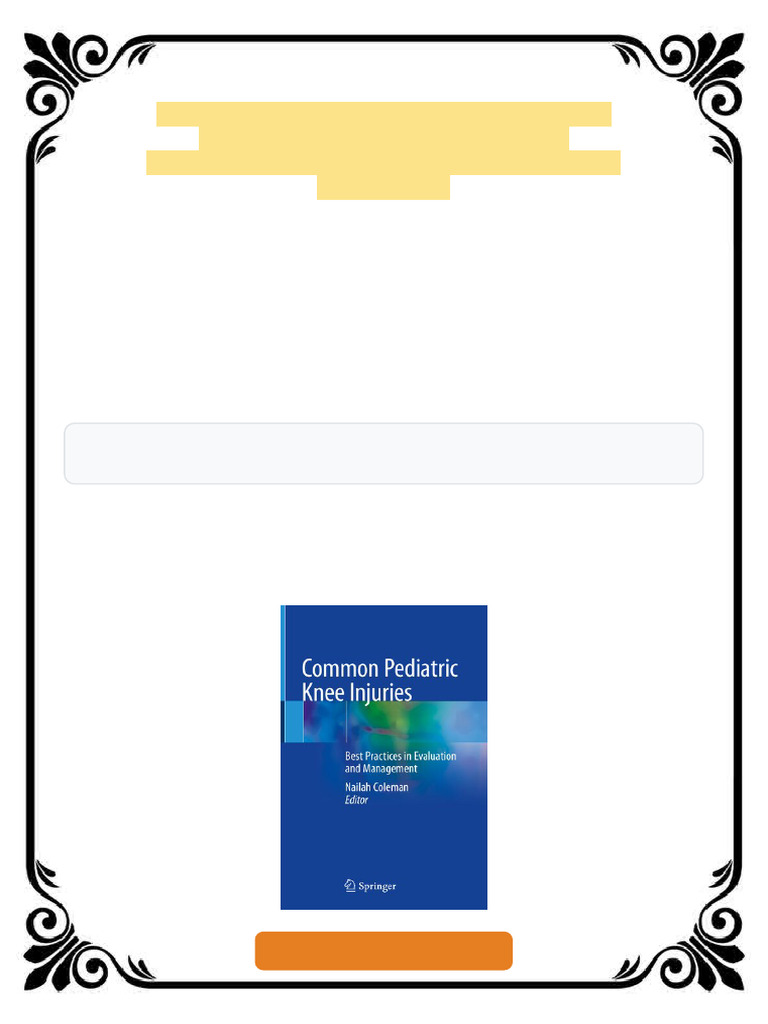 Common Pediatric Knee Injuries Best Practices in Evaluation and ...