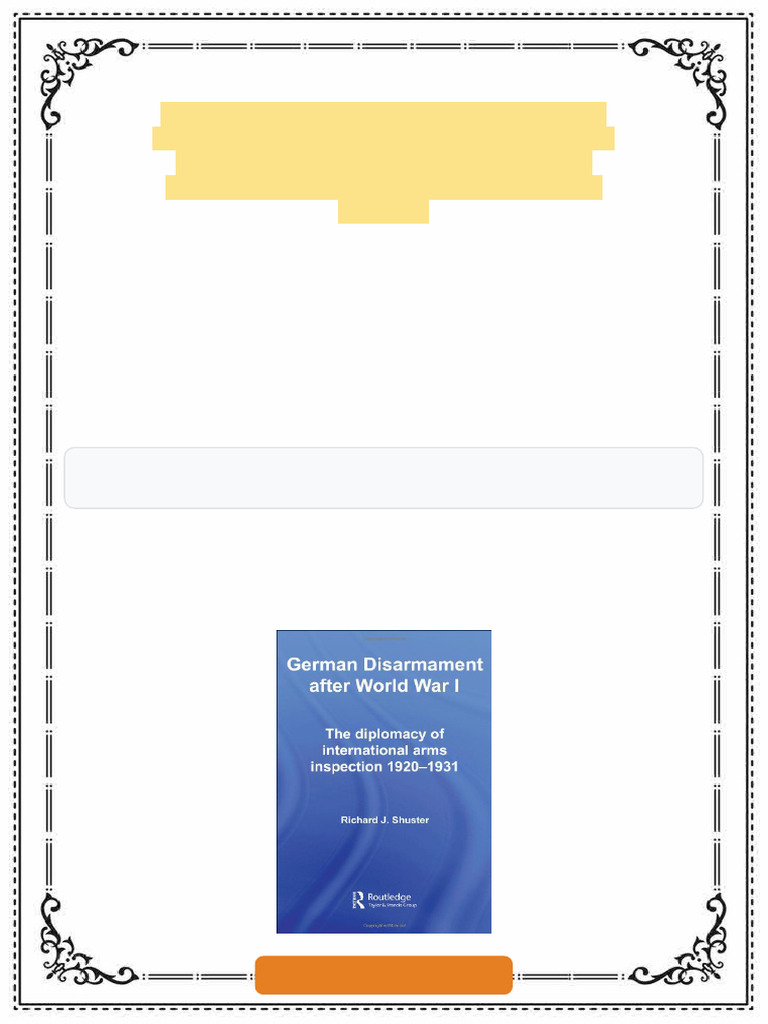 German Disarmament After World War I The Diplomacy of International ...