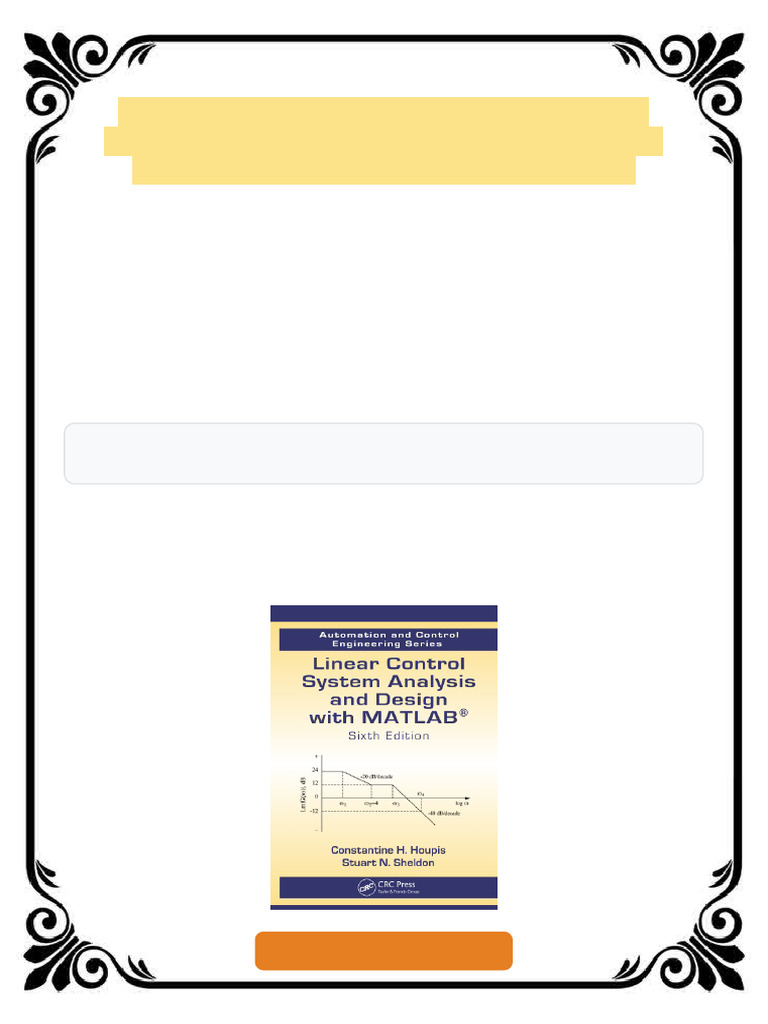 Linear Control System Analysis and Design with MATLAB Sixth Edition ...