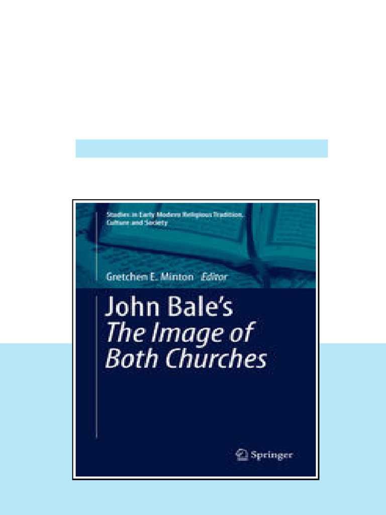 John Bales The Image Of Both Churches 1st Edition Gretchen E Minton ...