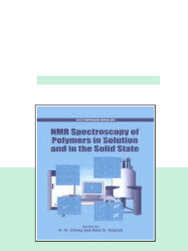 Nmr Spectroscopy Of Polymers In Solution And In The Solid State Cheng Hn Ed English Alan D Ed ...