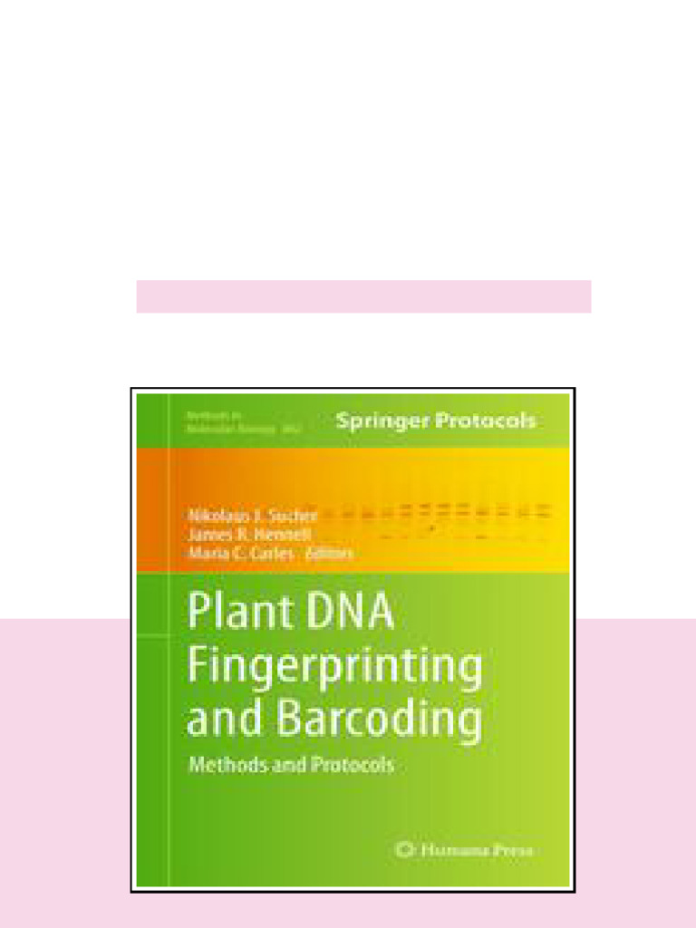 Plant Dna Fingerprinting And Barcoding Methods And Protocols 1st Edition Bernard R Baum Auth pdf ...