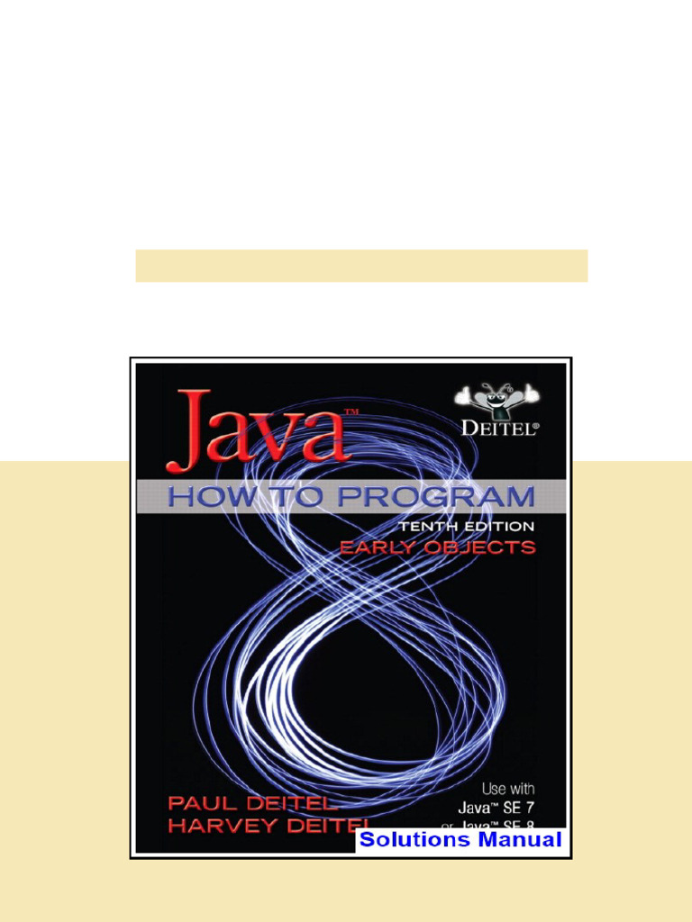 Java How to Program Early Objects 10th Edition Deitel Solutions Manual ...