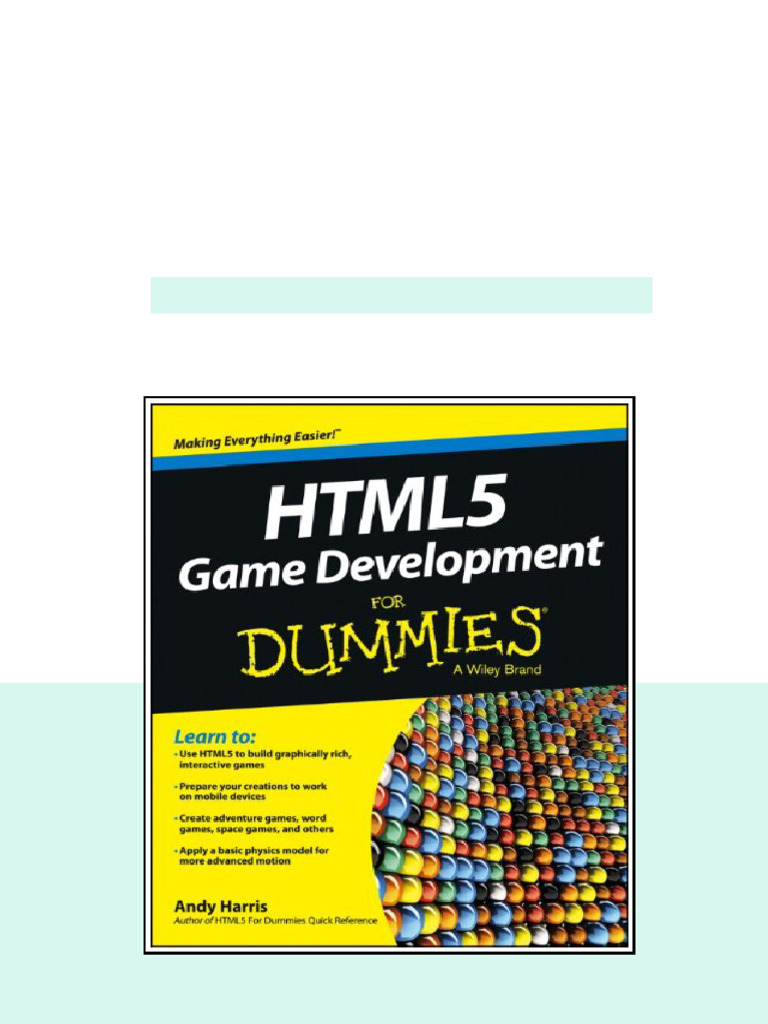 Html5 Game Development For Dummies 1st Edition Andy Harris available instanly | PDF | Html | Bracket