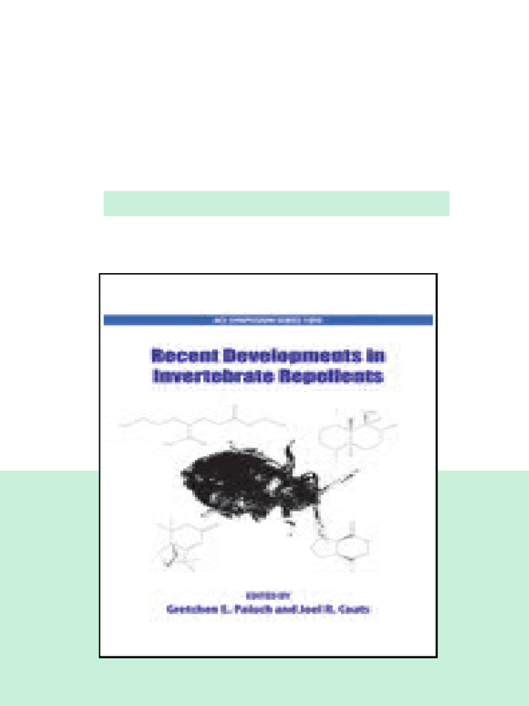 Recent Developments In Invertebrate Repellents Gretchen E Paluch online ...