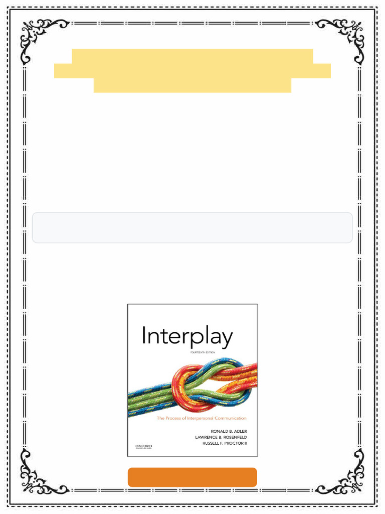 Interplay: the process of interpersonal communication Fourteenth Edition Adler ebook entire ...