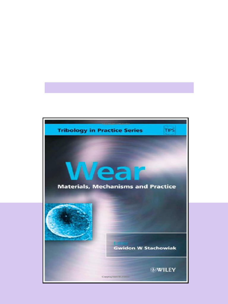 Wear Materials Mechanisms And Practice 1st Edition Gwidon W Stachowiak ...