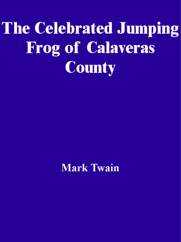 The Celebrated Jumping Frog of Calaveras County: Mark Twain | PDF ...