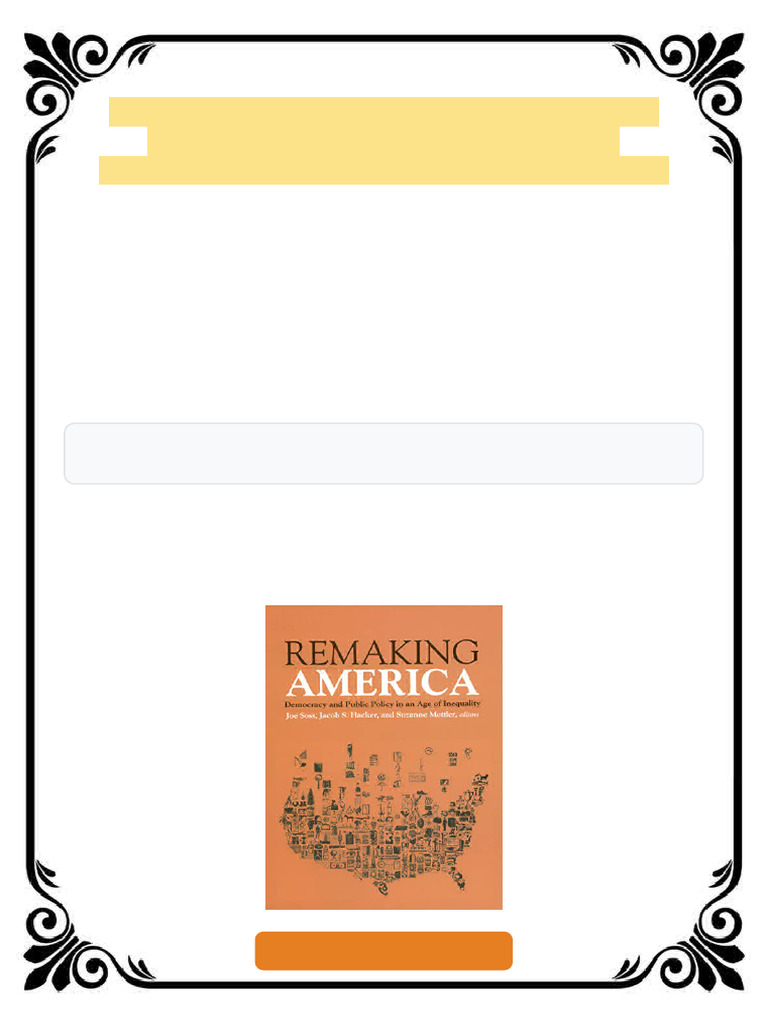 Remaking America Democracy and Public Policy in An Age of Inequality ...