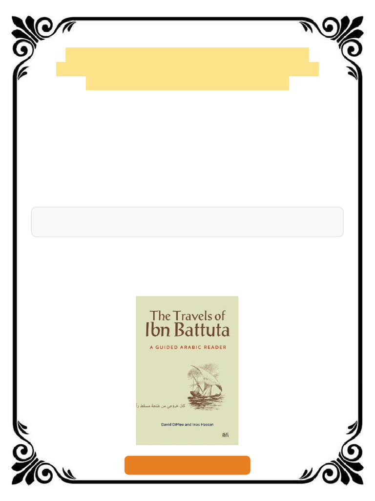 The Travels of Ibn Battuta A Guided Arabic Reader David Dimeo Ebook ...