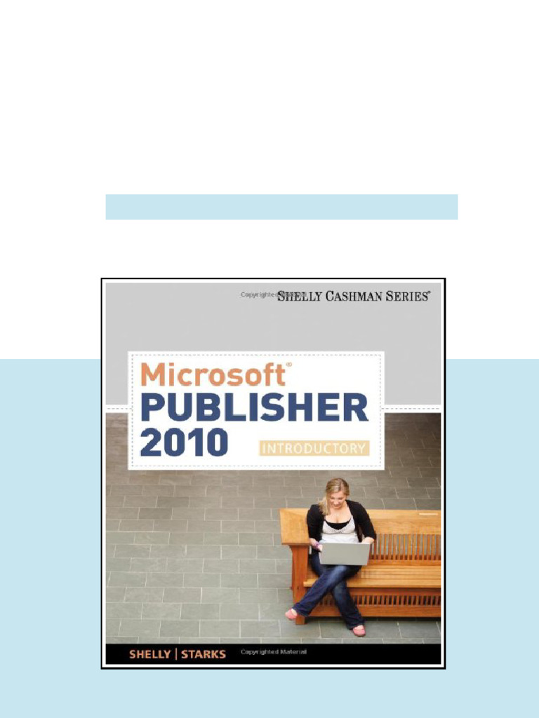 Microsoft Publisher 2010 Introductory 1st Edition Gary B. Shelly ...
