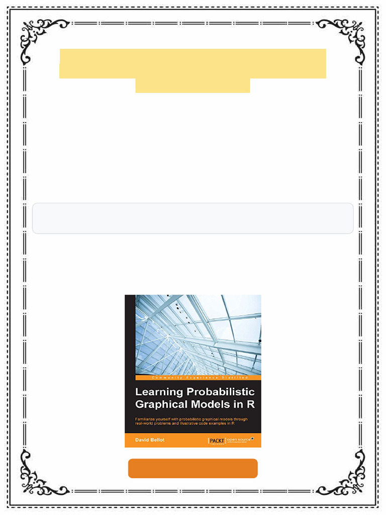 Learning Probabilistic Graphical Models in R 1st Edition David Bellot ...