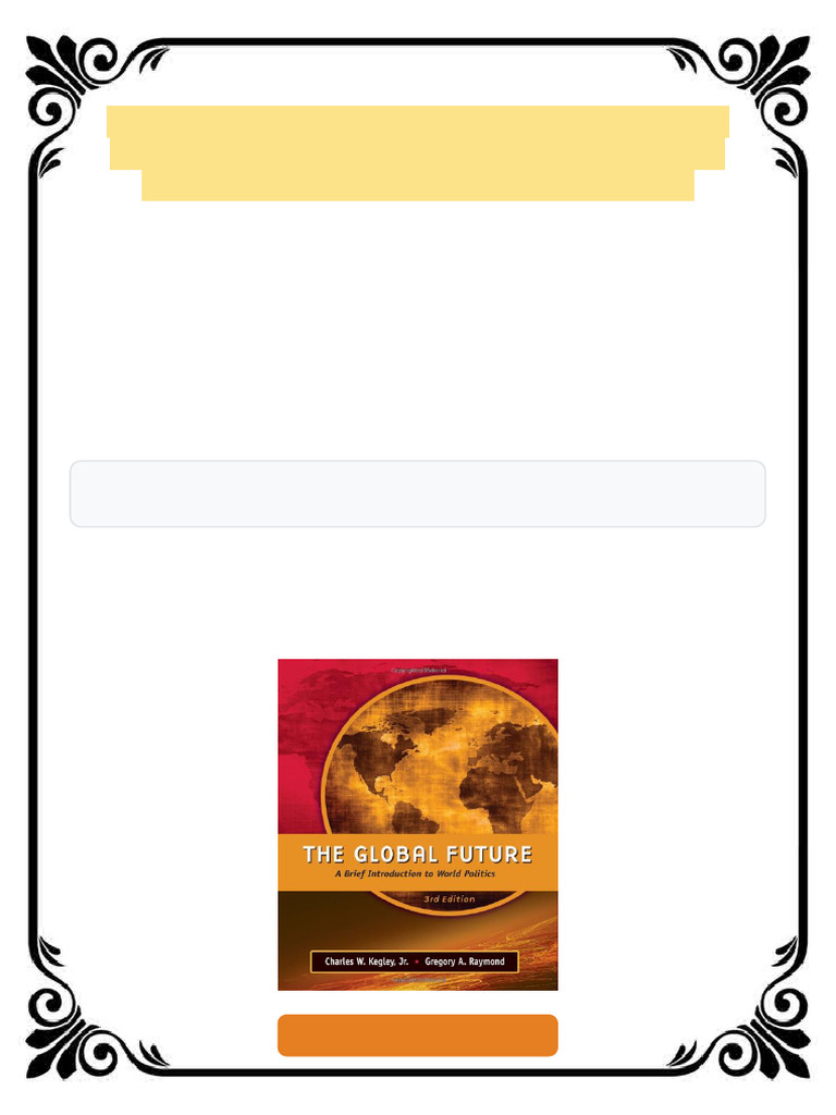 The Global Future A Brief Introduction To World Politics Third Edition ...