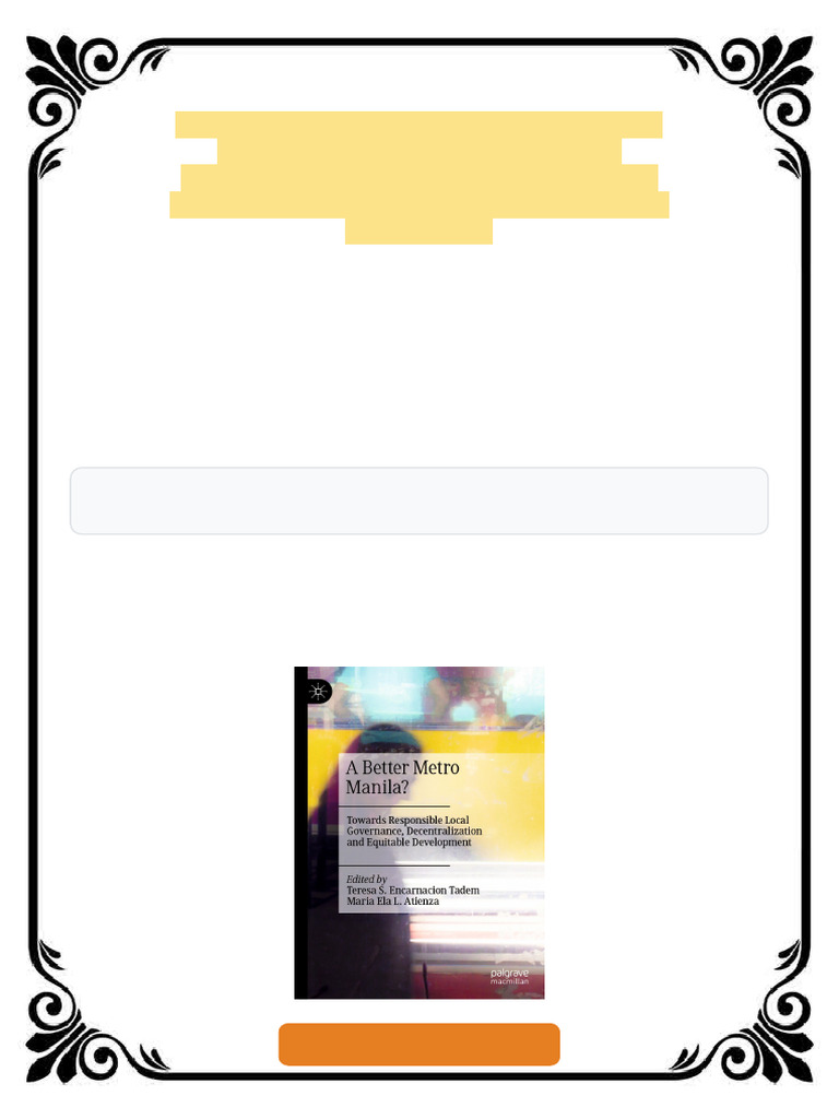 A Better Metro Manila?: Towards Responsible Local Governance, Decentralization and Equitable ...