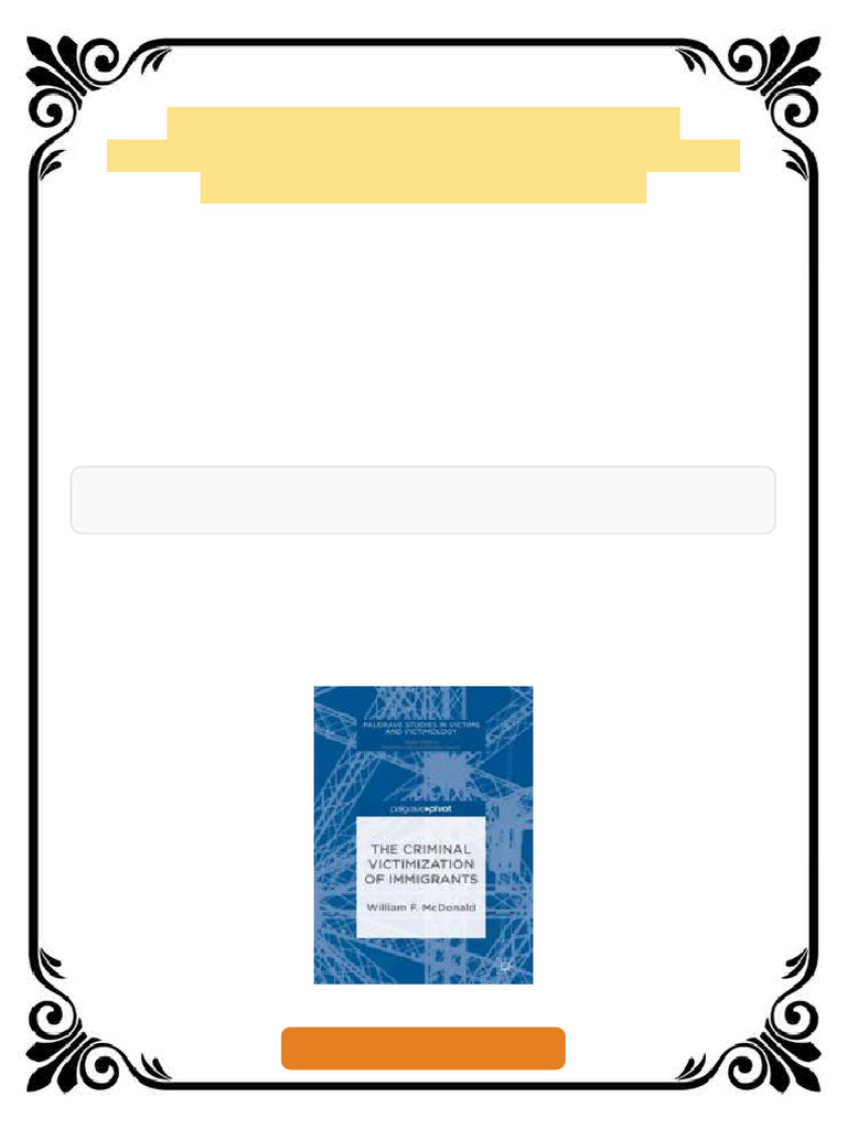 The Criminal Victimization of Immigrants 1st Edition William F ...