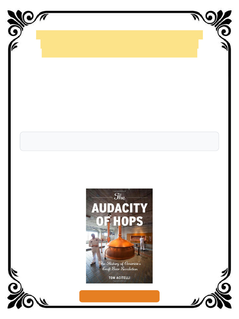 The audacity of hops the history of America s craft beer revolution ...