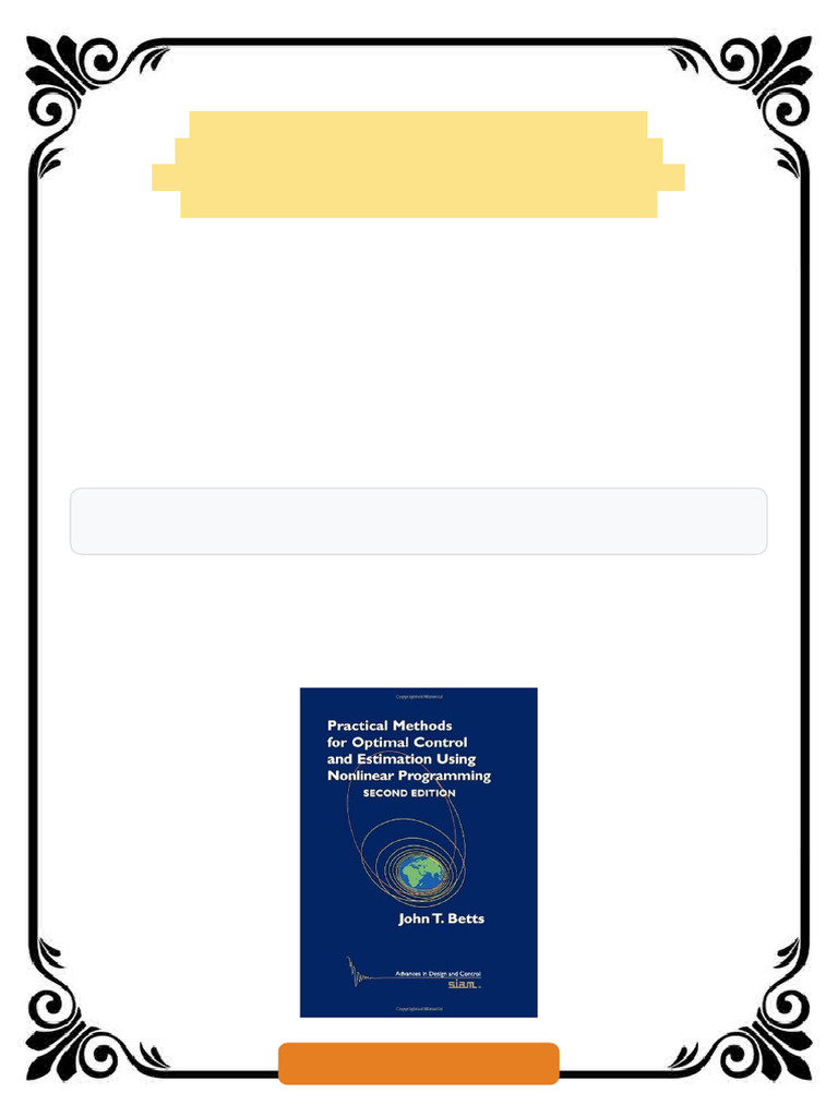 Practical Methods for Optimal Control and Estimation Using Nonlinear ...