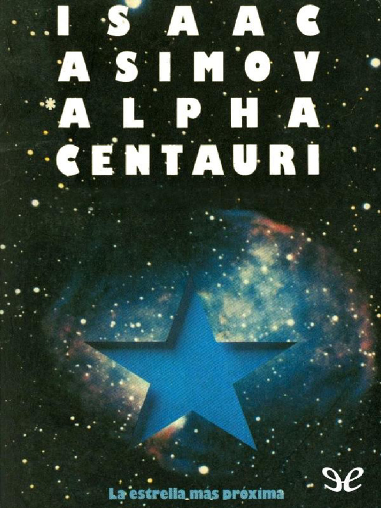 Alpha Centauri. La Estrella Más Próxima - Isaac Asimov | PDF ...