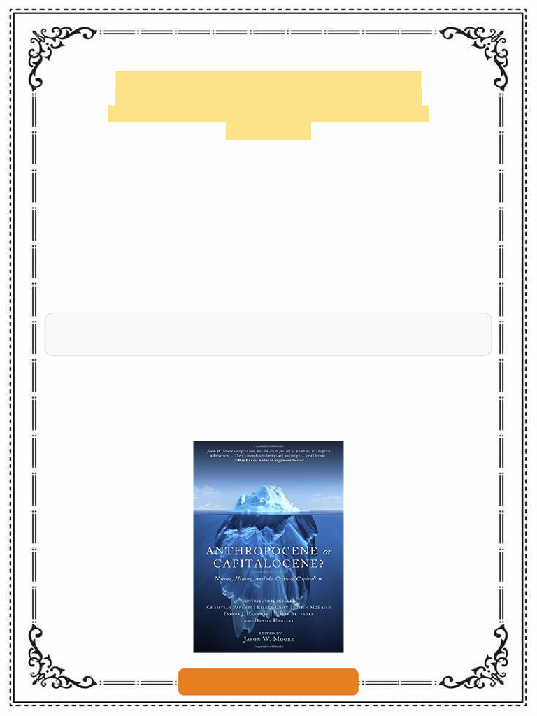 Anthropocene or Capitalocene Nature History and the Crisis of ...