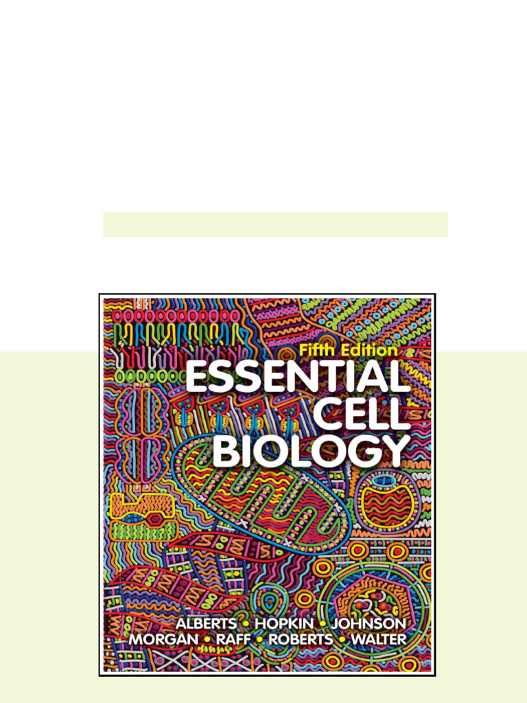 Essential Cell Biology Bruce Alberts Karen Hopkin Alexander Johnson ...