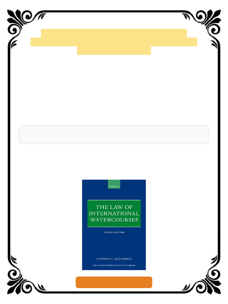 The Law of International Watercourses 3rd Edition Stephen C. Mccaffrey ...