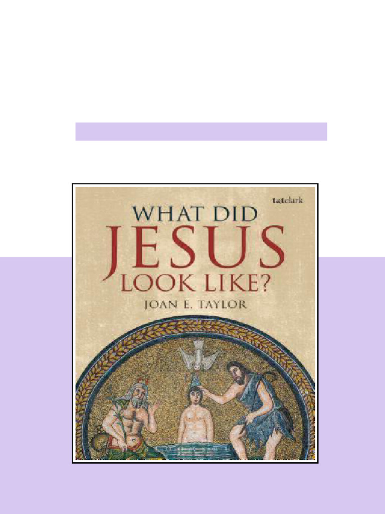 What Did Jesus Look Like Joan E. Taylor - ebook and textbook resources ...