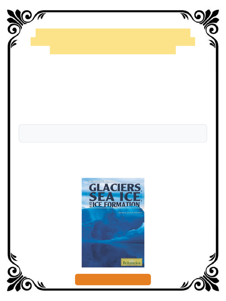 Glaciers Sea Ice and Ice Formation Dynamic Earth 1st Edition John P ...