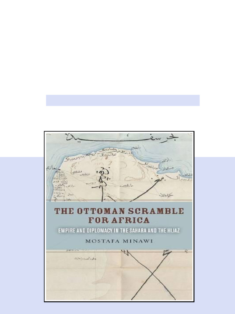 (Ebook) The Ottoman Scramble for Africa: Empire and Diplomacy in the ...