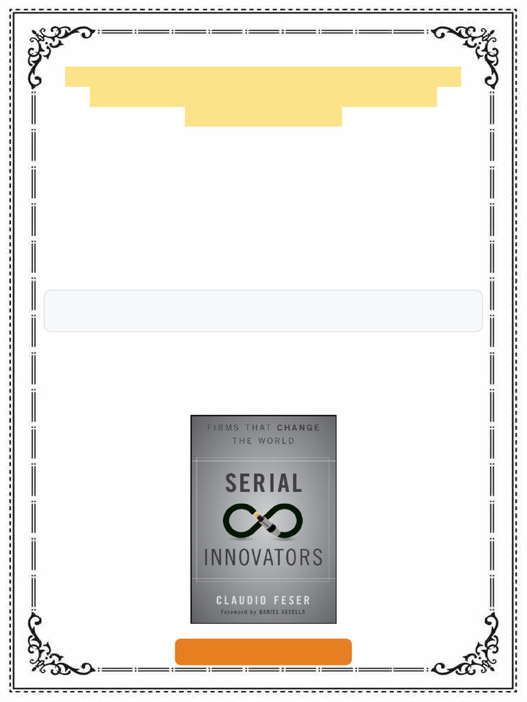 Serial innovators firms that change the world 1st Edition Claudio Feser ...