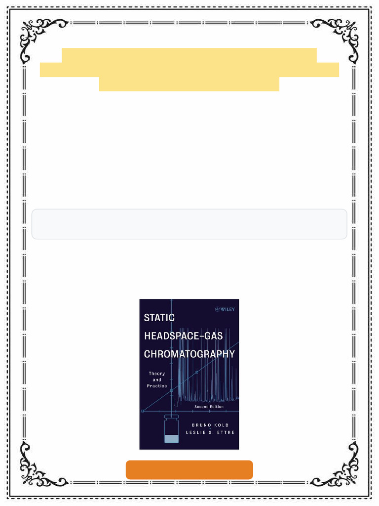 Static Headspace Gas Chromatography Theory and Practice Second Edition ...