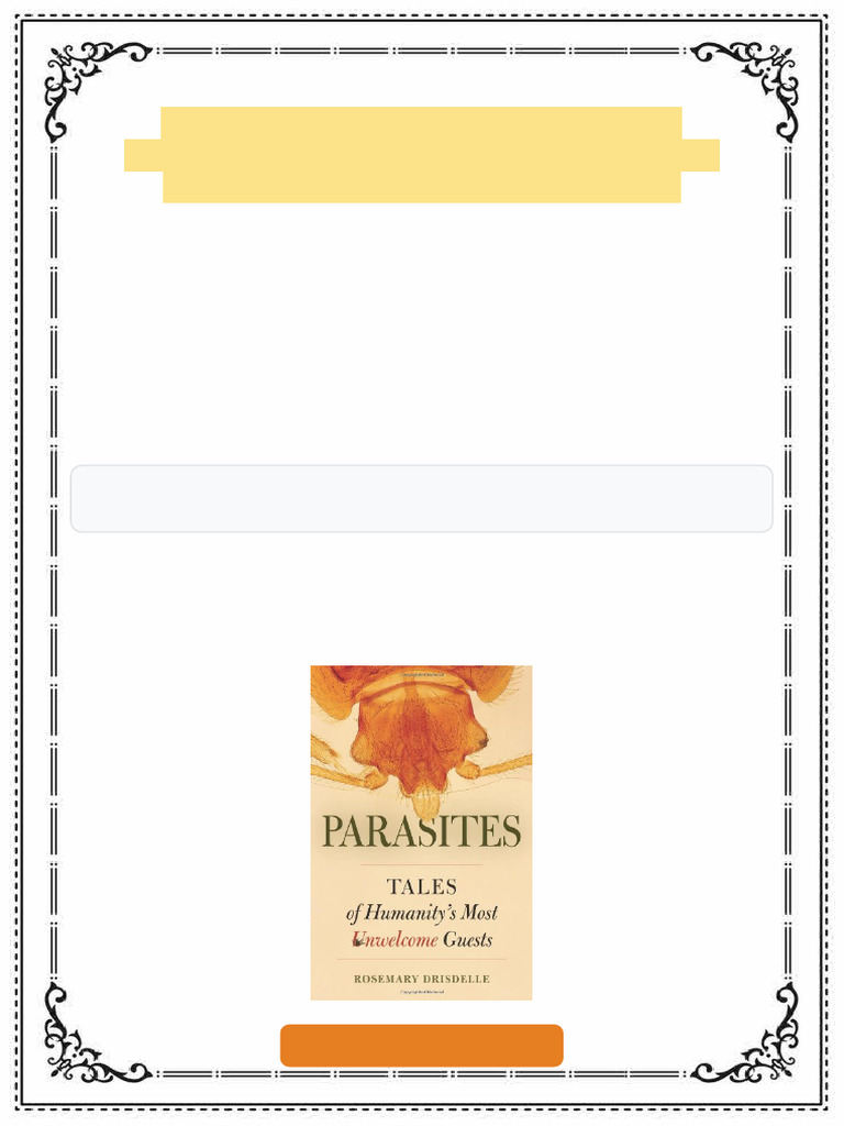 Parasites Tales of Humanity s Most Unwelcome Guests 1st Edition ...