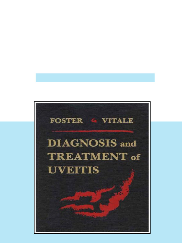 (Ebook) Diagnosis and Treatment of Uveitis by C. Stephen Foster MD ...