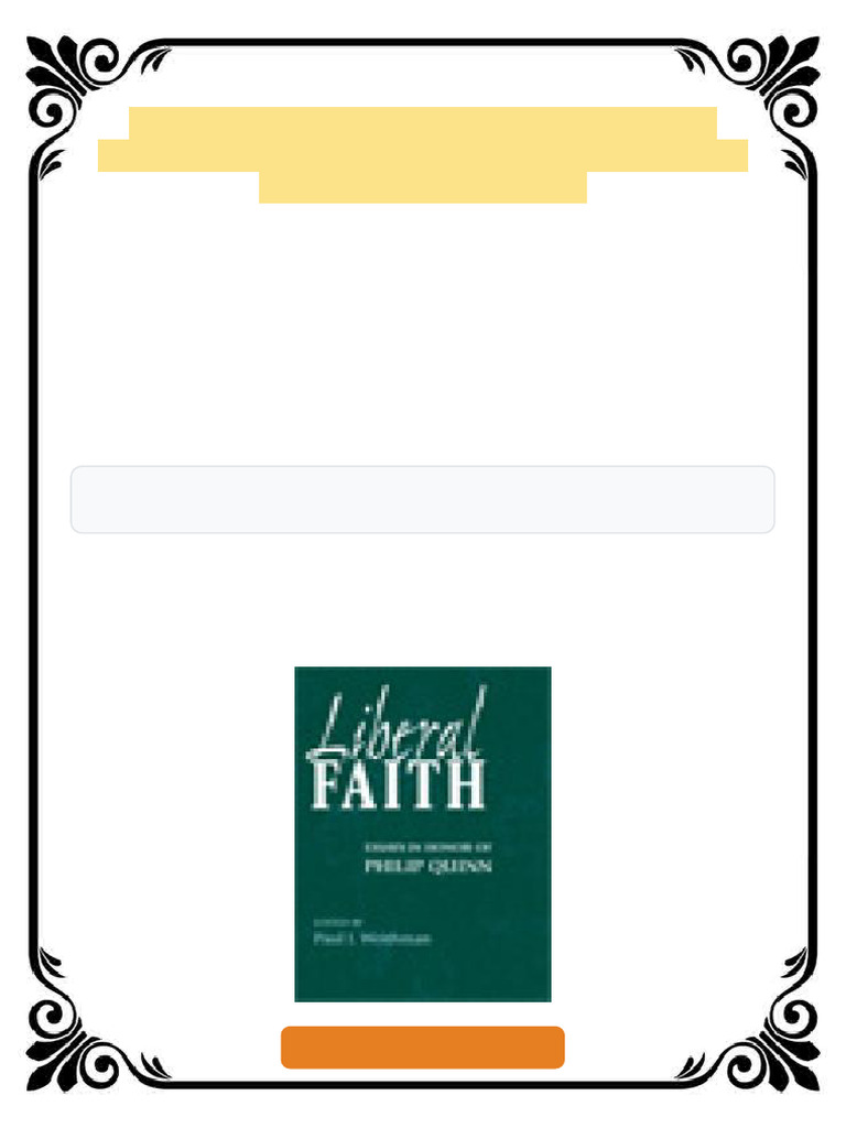 Liberal Faith Essays in Honor of Philip Quinn 1st Edition Paul J. Weithman ebook complete online ...