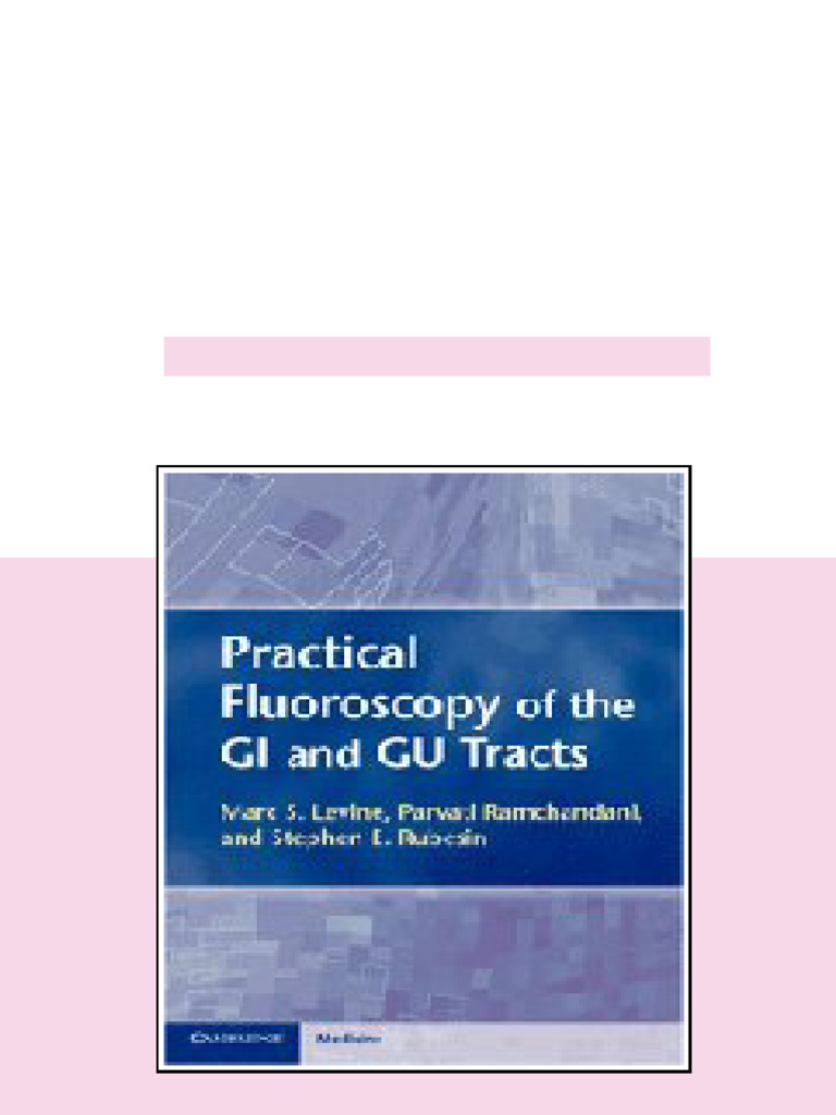 (Ebook) Practical Fluoroscopy of The GI and GU Tracts by Marc S Levine ...