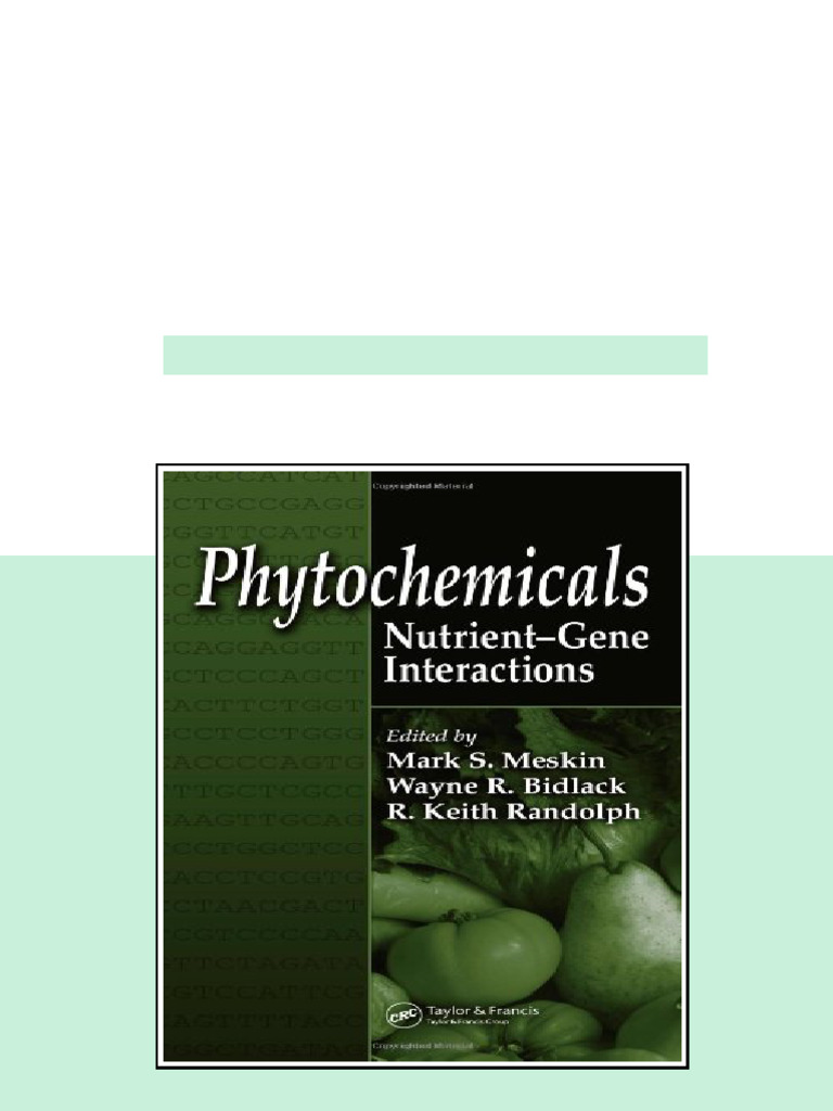 (Ebook) Phytochemicals: Nutrient-Gene Interactions by Mark S. Meskin ...